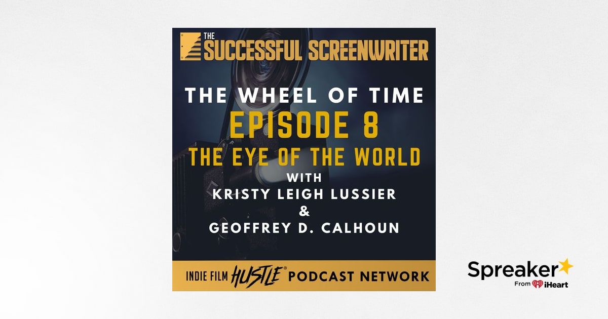 Ep 118 - The Wheel of Time "The Eye of the World" with Kristy Leigh Lussier