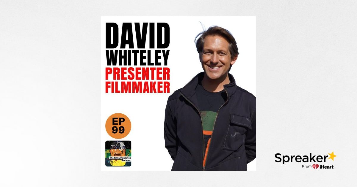 99 - David Whiteley - Presenter, Filmmaker (The Galaxy that Britain ...