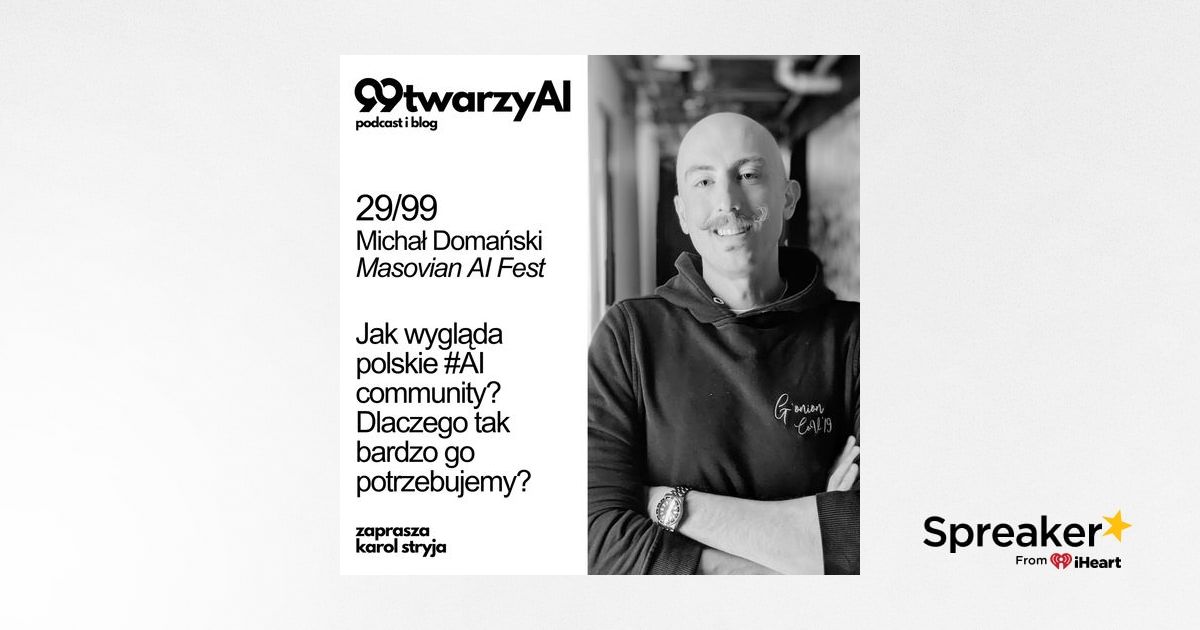 29/99 - Jak wygląda polskie #AI community? Dlaczego tak bardzo go ...