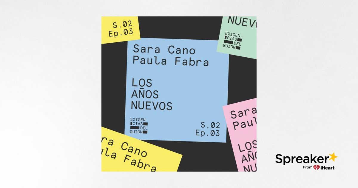 53. Sara Cano y Paula Fabra | Los años nuevos