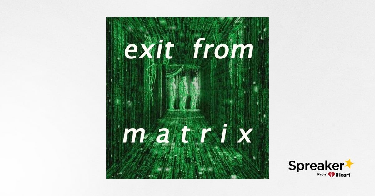Exit from Matrix