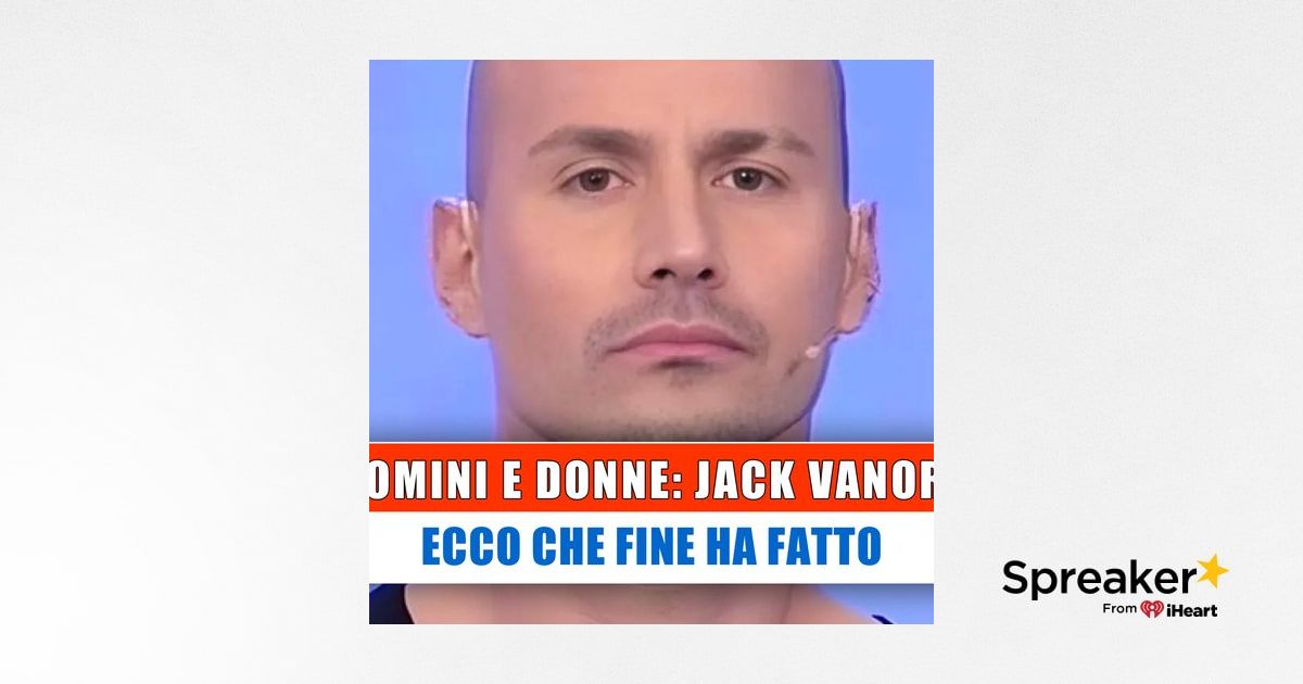 Uomini e Donne, Jack Vanore: Ecco Che Fine Ha Fatto!