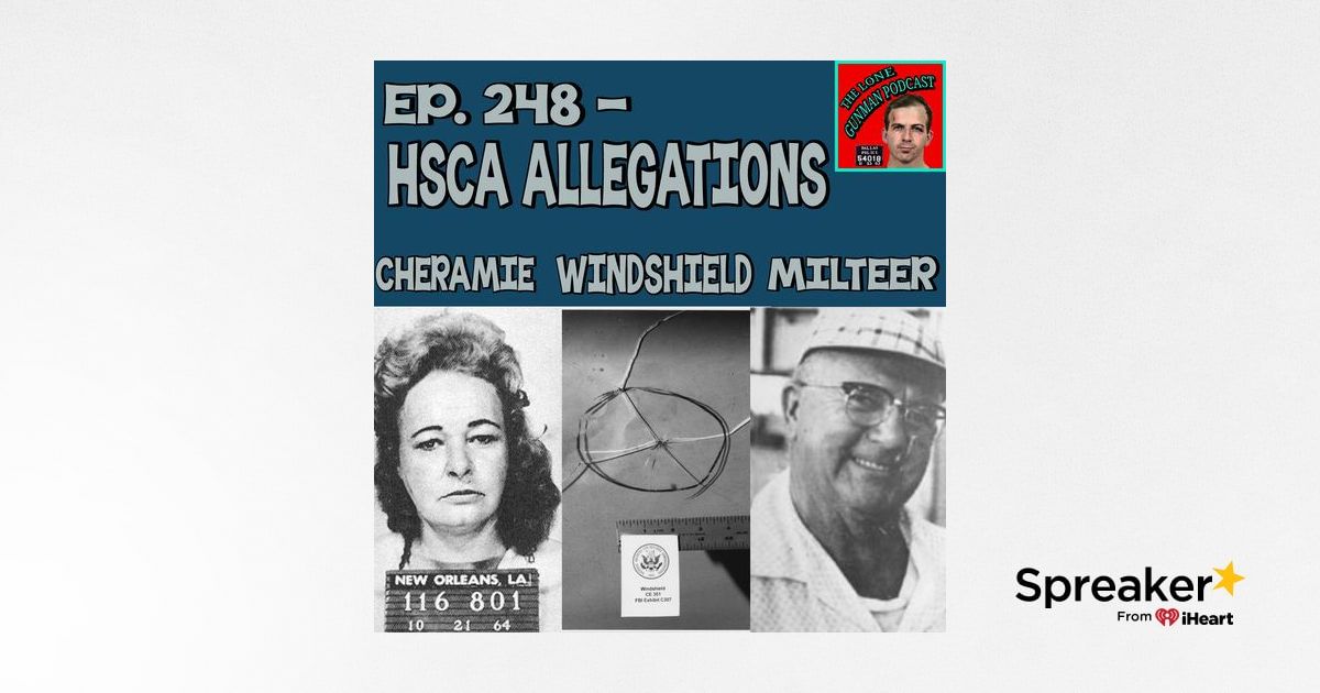 Ep. 248 ~ HSCA Allegations