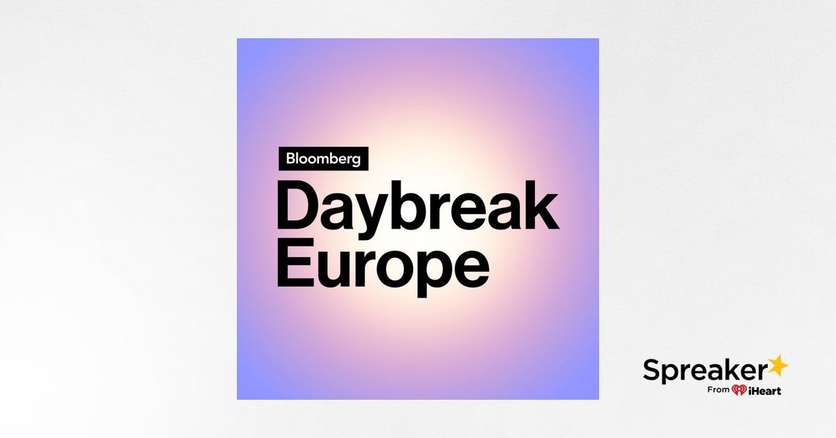 Bloomberg Daybreak: Europe Edition