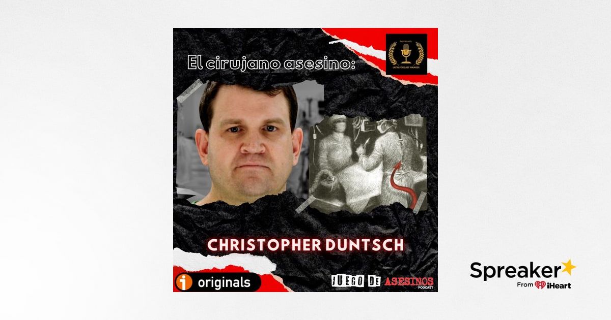 T4 E29 Dr. Death Christopher Duntsch