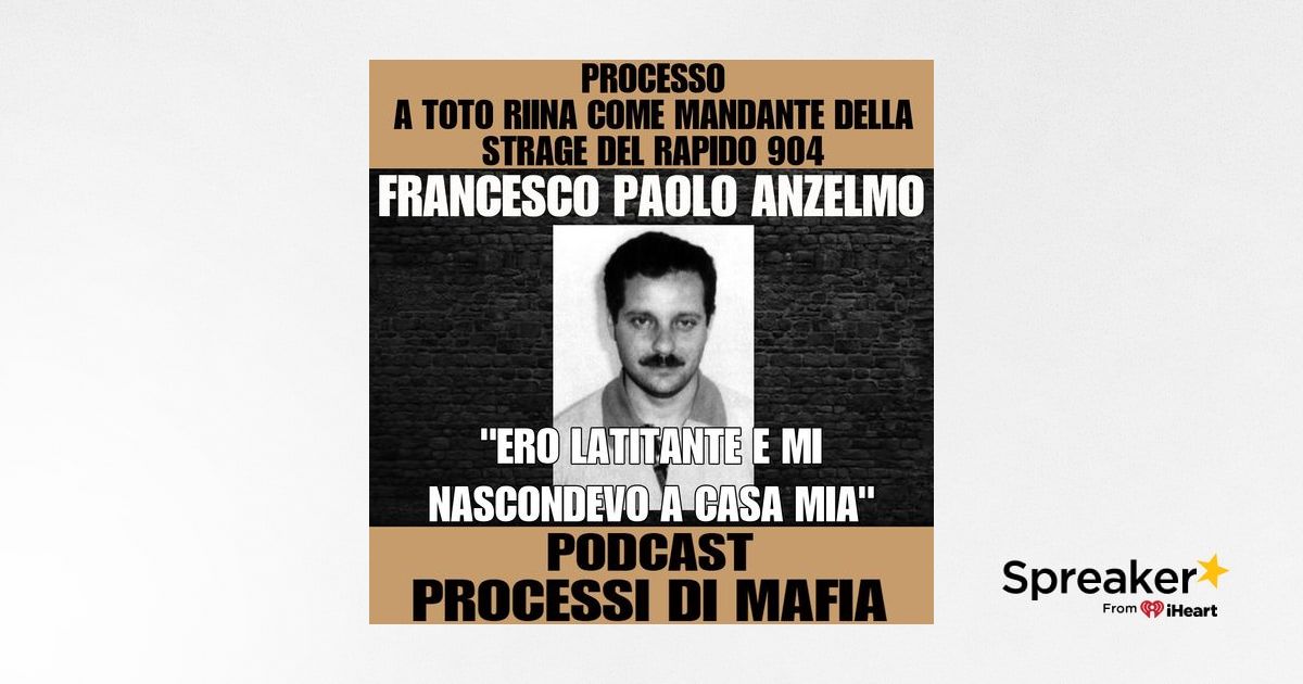 Francesco Paolo Anzelmo "Ero latitante e mi nascondevo a casa mia ...