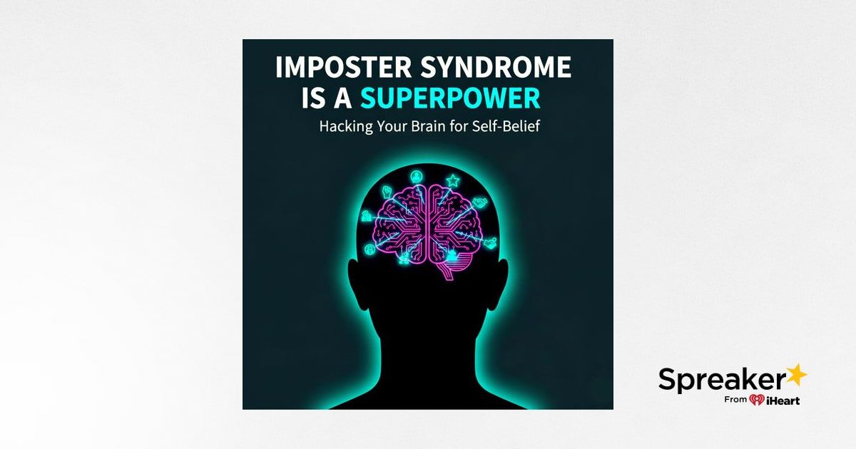 Imposter Syndrome is a SUPERPOWER: Hacking Your BRAIN for Self-Belief