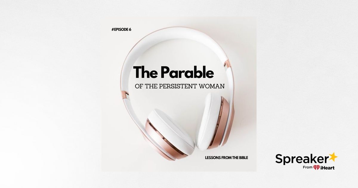The Parable of the Persistent Woman