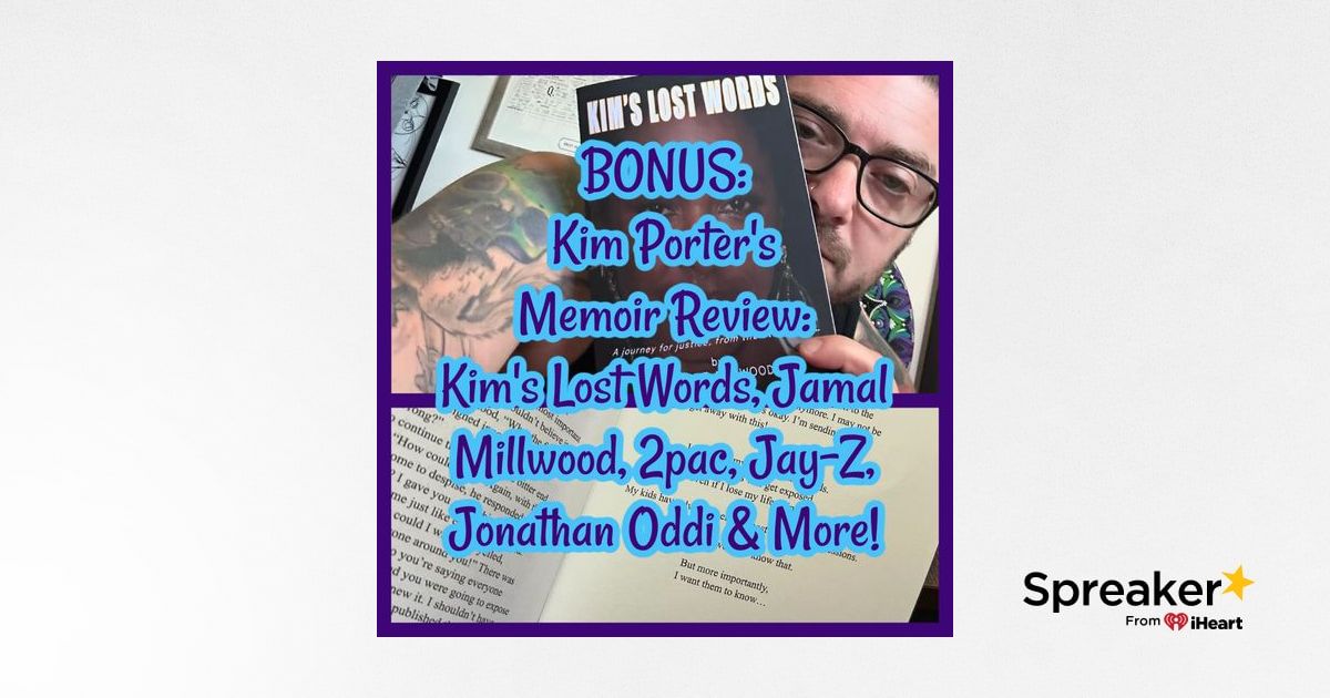 BONUS: Kim Porter's Memoir Review: Kim's Lost Words, Jamal Millwood ...