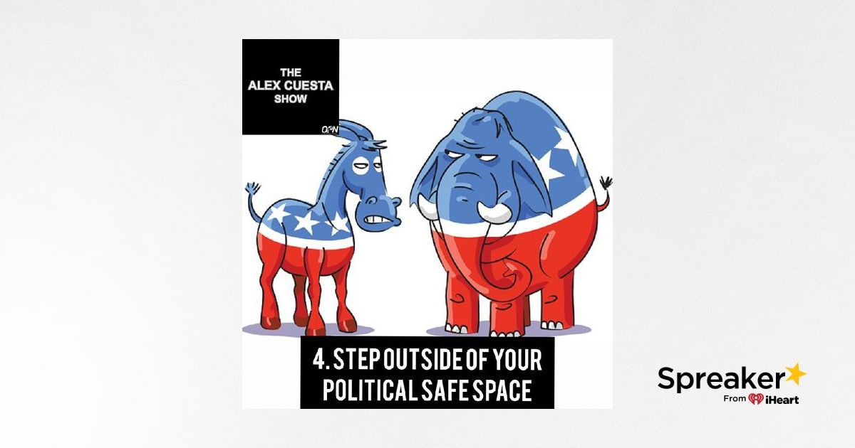 4. Step Outside of Your Political Safe Space