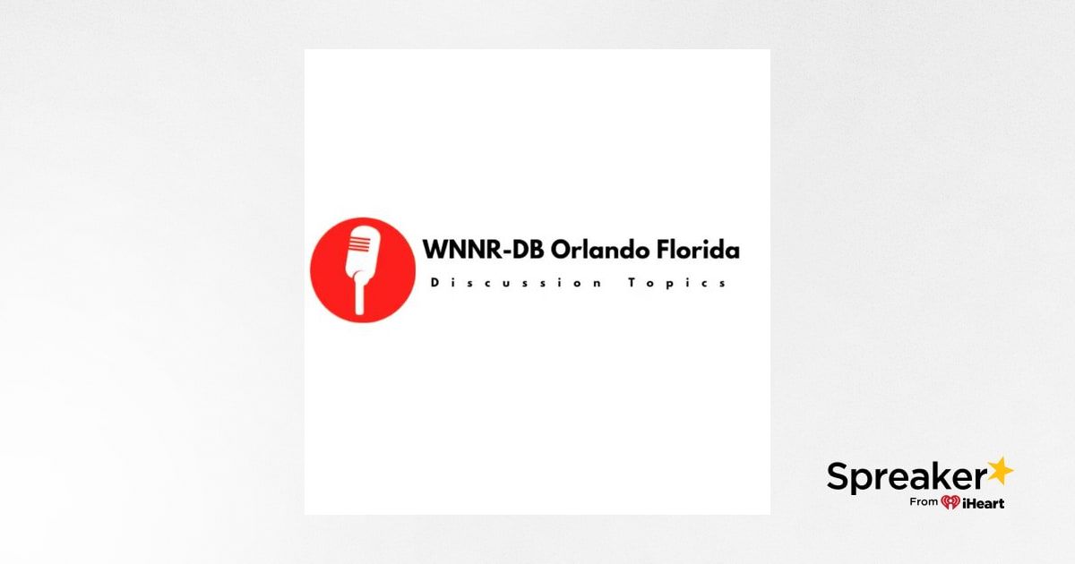 WNNR-DB Orlando Fl Discussion Topics
