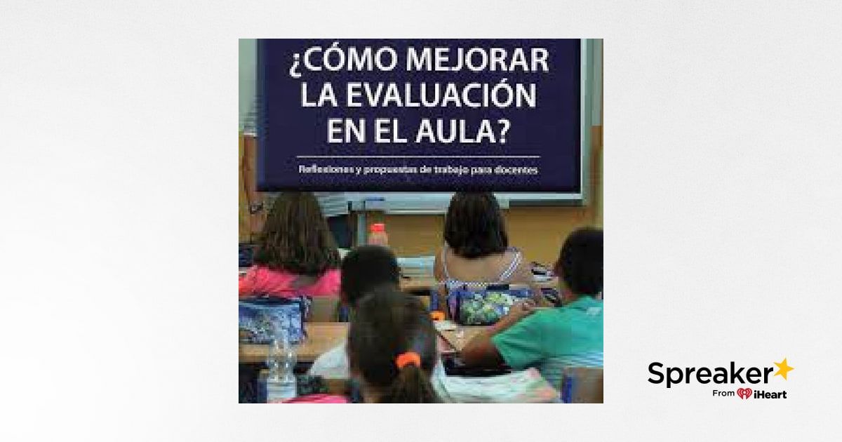Cómo mejorar la evaluación en el aula?