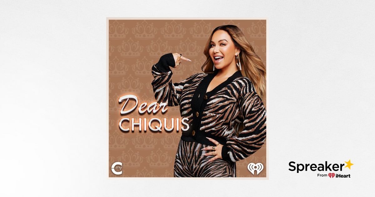 Dear Chiquis: Improving Public Speaking Skills, Issues with My In-Laws and How to Support ...