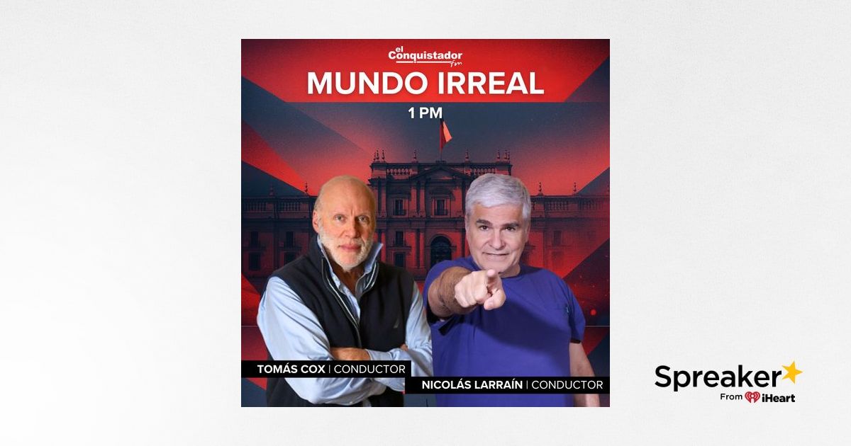Mundo Irreal | Tomás Cox y Nicolás Larraín | 05-12-2025
