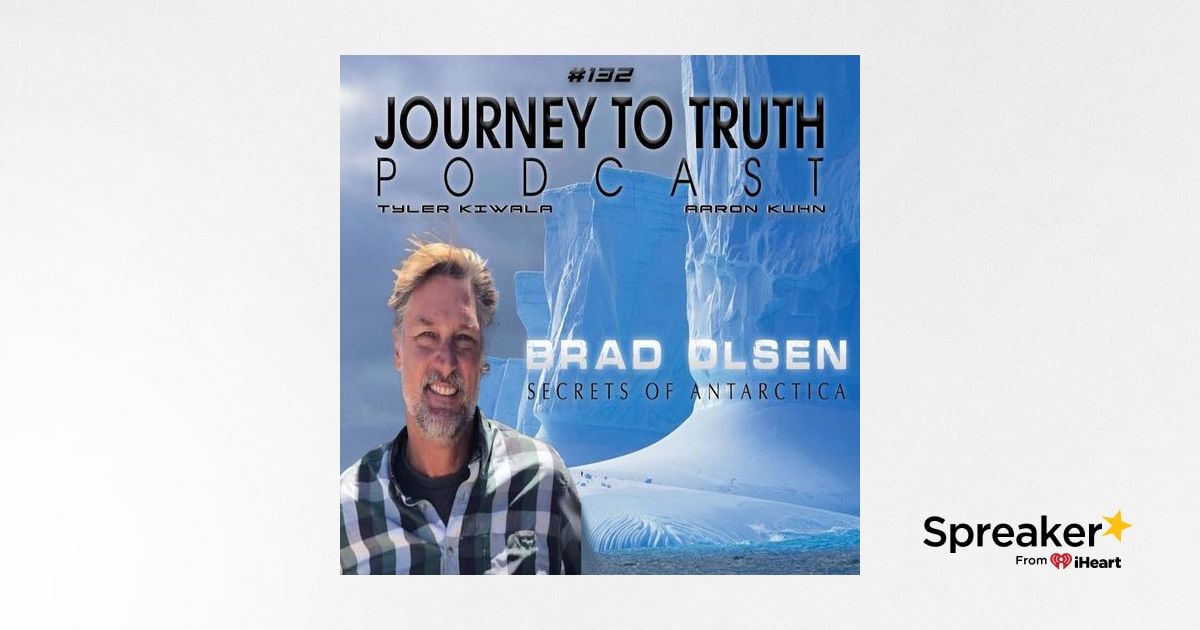 EP 132 - Brad Olsen - Secrets Of Antarctica - Nazi Bases - Pyramids ...