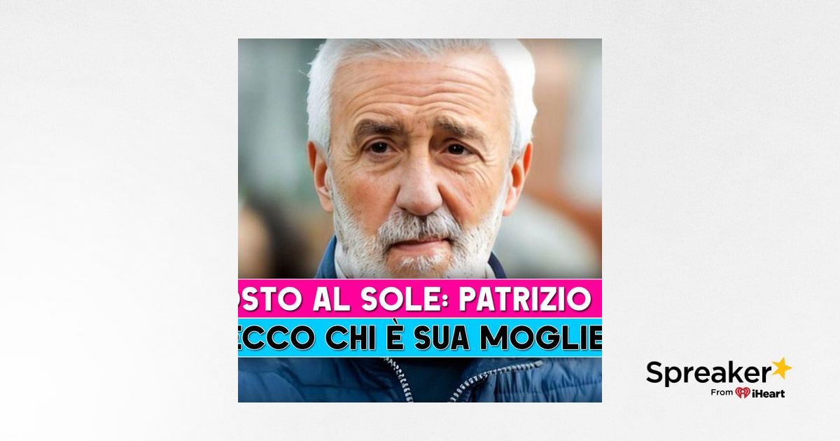 Un Posto Al Sole, Patrizio Rispo: Ecco Chi È Sua Moglie!