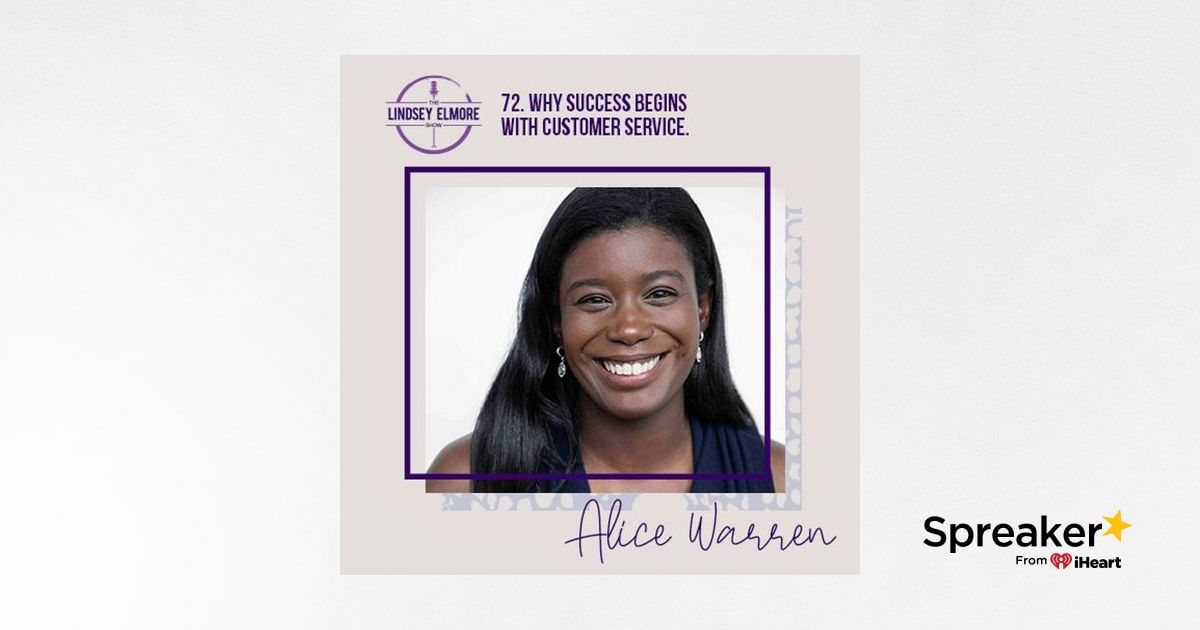 Why success begins with customer service. An interview with Alice Warren.