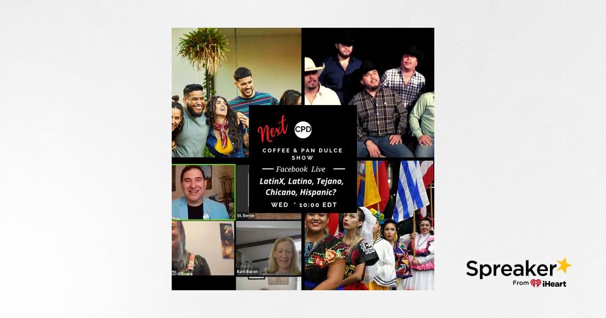 "The LatinX, Latino, Tejano, Chicano, Hispanic Debate Part II!” – # ...