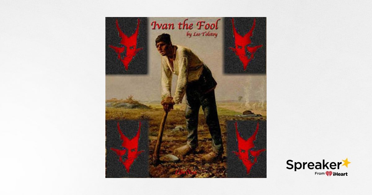 Leo Tolstoy - Ivan the Fool