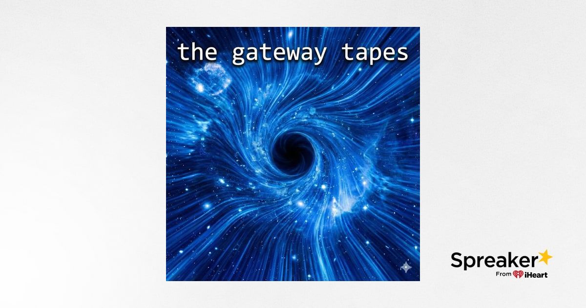 The Gateway Tapes