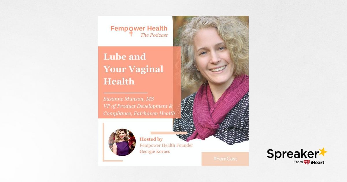 Lube & Your Vaginal Health | Suzanne Munson