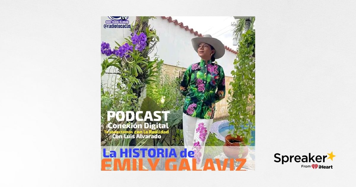 PODCAST La historia de EMILY GALAVIZ. La joven cantante revelación.En ...