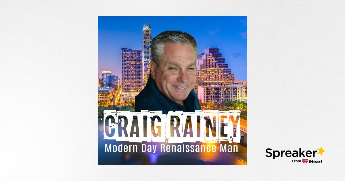 Craig Rainey - Renaissance Man