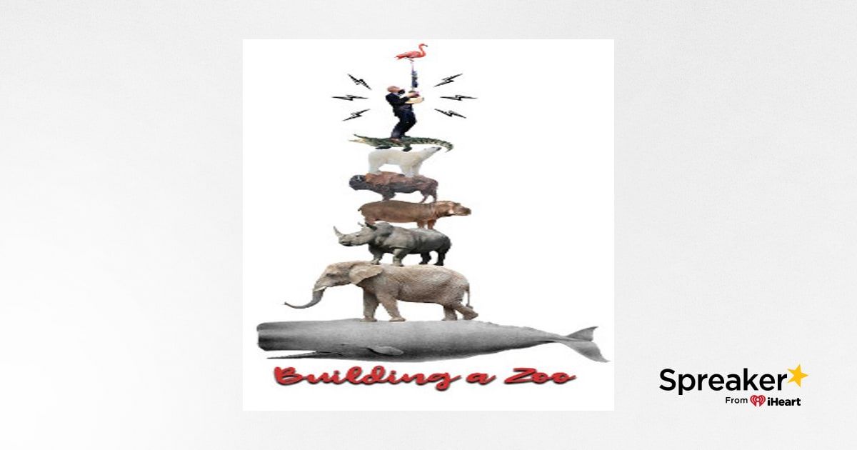 Building A Zoo April 9 2020