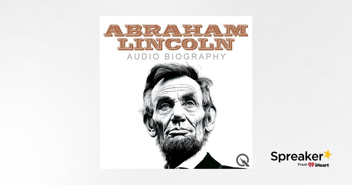Abraham Lincoln - Audio Biography
