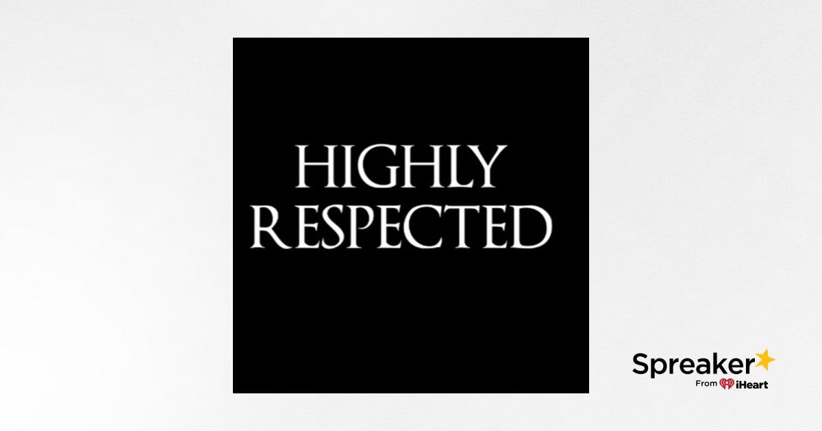 Highly Respected