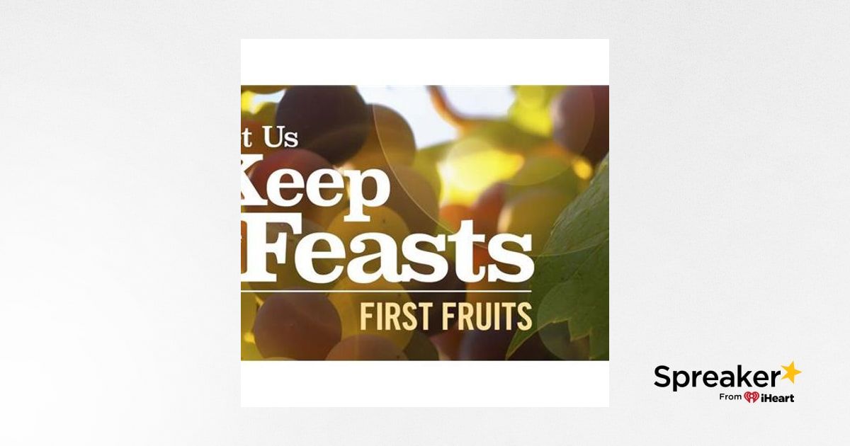 Intro to keeping the Feast Days as Israelites in Christ