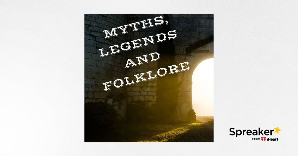 MYTHS , LEGENDS, AND FOLKLORE