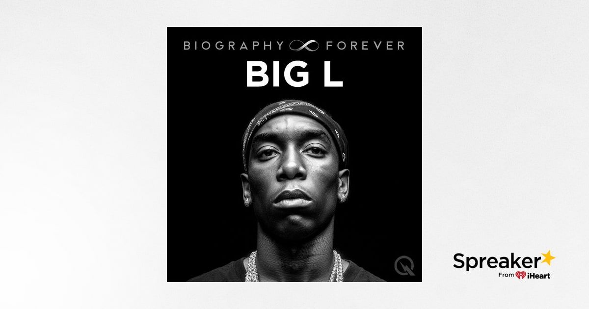 Big L - Biography Forever