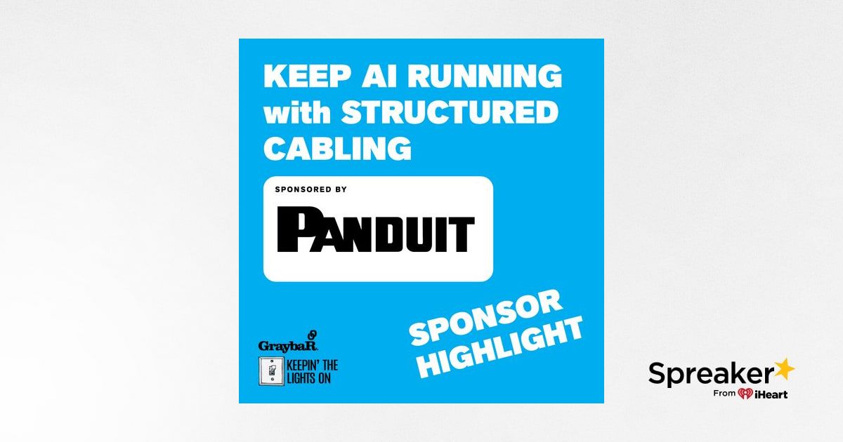 Keep AI Running w Structured Cabling Sponsor Highlight with Panduit