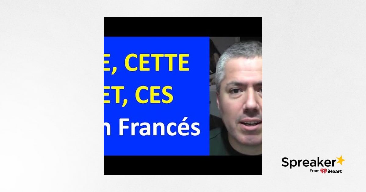 14. CE, CET, CETTE, CES Adjetivos demostrativos en Francés Curso de ...