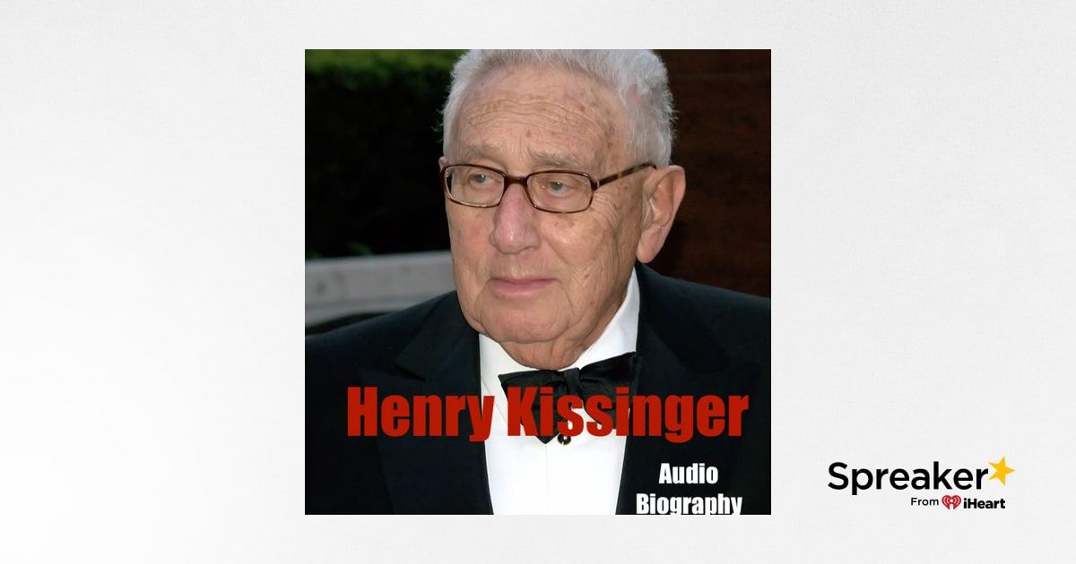 Henry Kissinger- Audio Biography