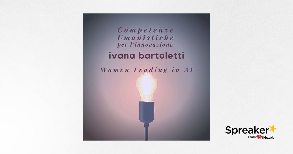 Intervista a Ivana Bartoletti (Women Leading in AI) - Intelligenza artificiale ed etica dei dati