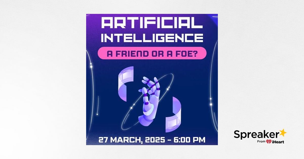 AI: A FRIEND OR A FOE?