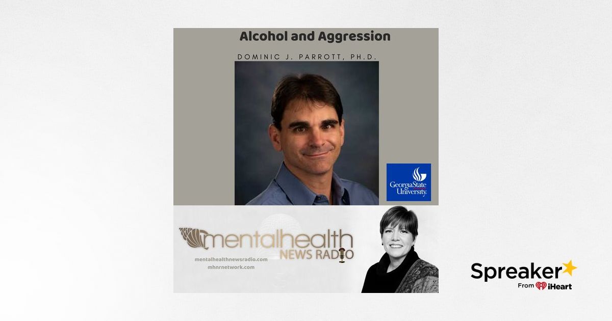 Alcohol and Aggression with Dr. Dominic Parrott