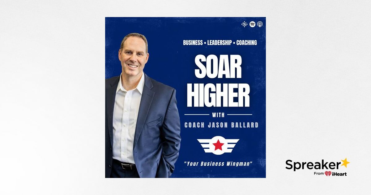 Soar Higher With Jason Ballard