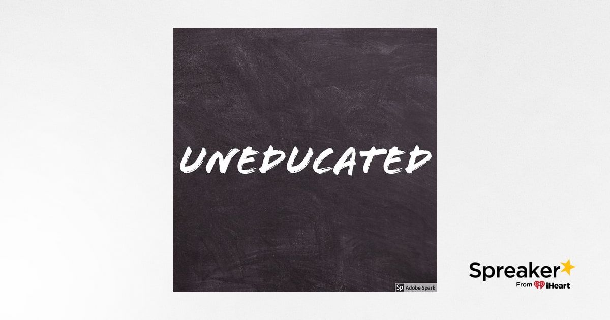 Uneducated