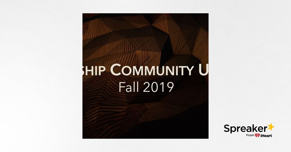 Worship Community Update Fall 2019