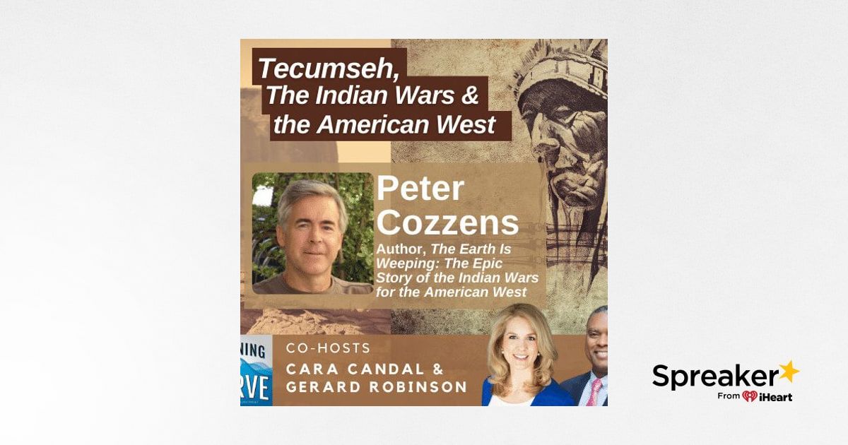 Award Winner Peter Cozzens on Tecumseh, the Indian Wars & the American West