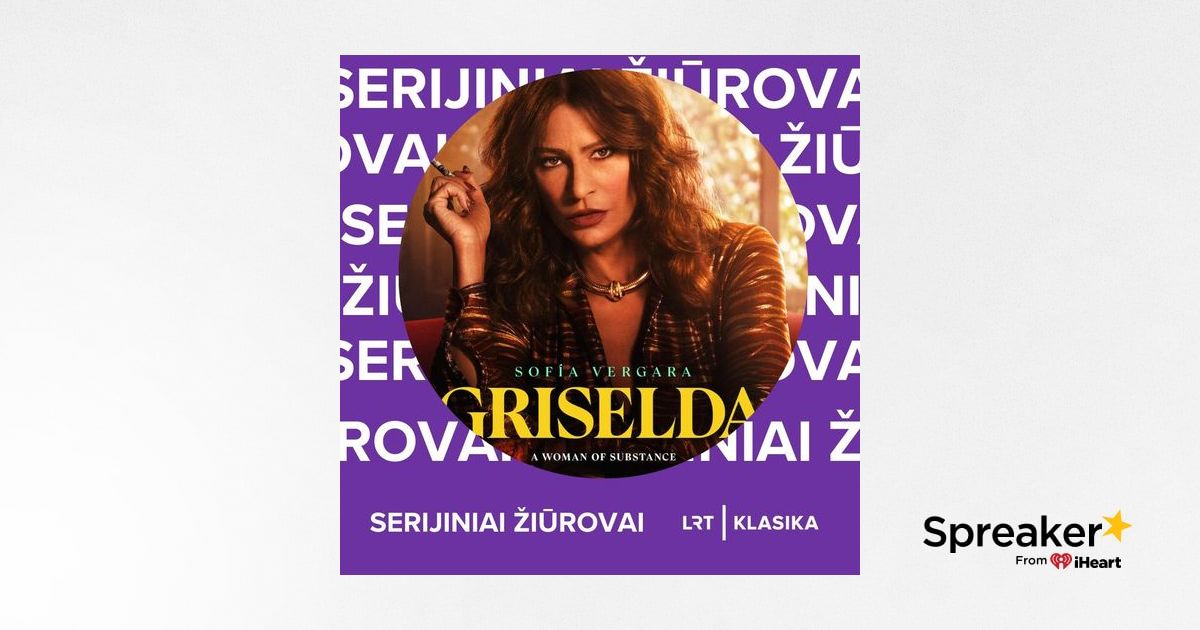 Serijiniai žiūrovai. Serialas „Griselda“: kaip viena moteris gąsdino ...