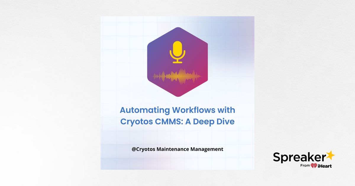 Automating Workflows with Cryotos CMMS: A Deep Dive