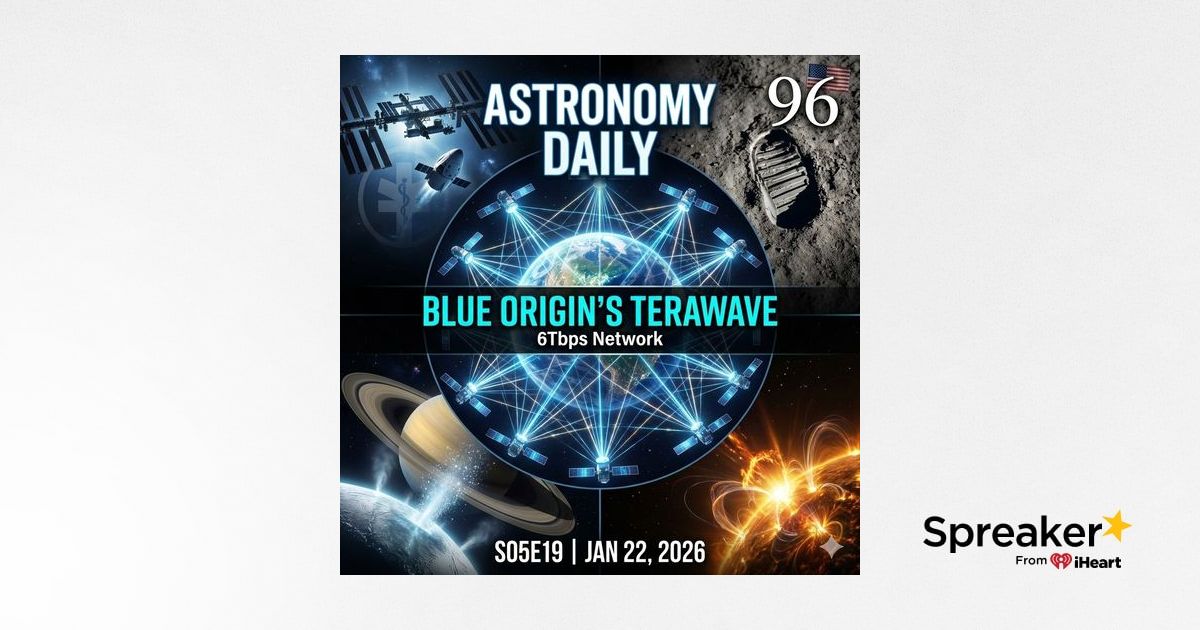 Blue Origin's TeraWave Network, Historic ISS Medical Evacuation & Buzz ...