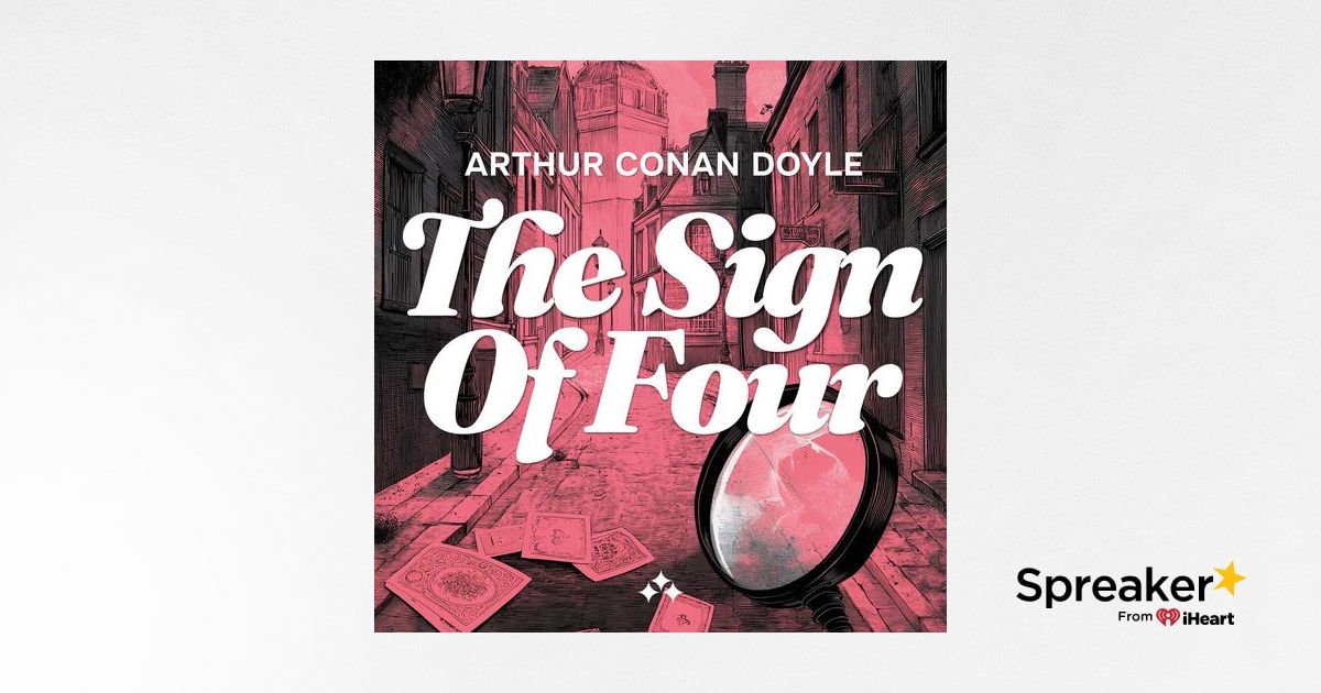 The Sign of The Four by Sir Arthur Conan Doyle.