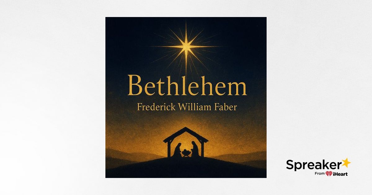 Bethlehem by Frederick William Faber | Classic Catholic Devotional ...