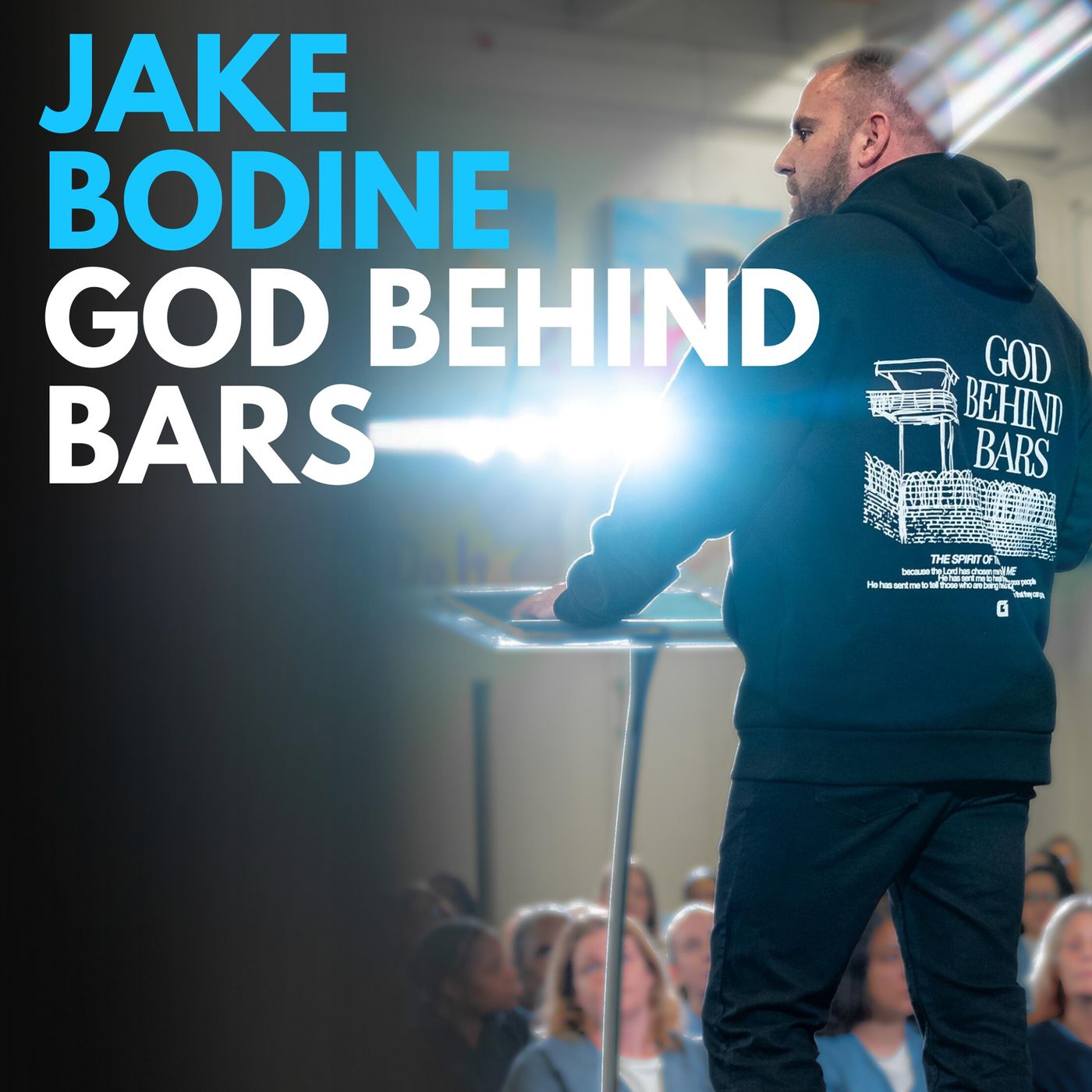 Episode 253 - God Behind Bars with Jake Bodine - The Conversation with ...