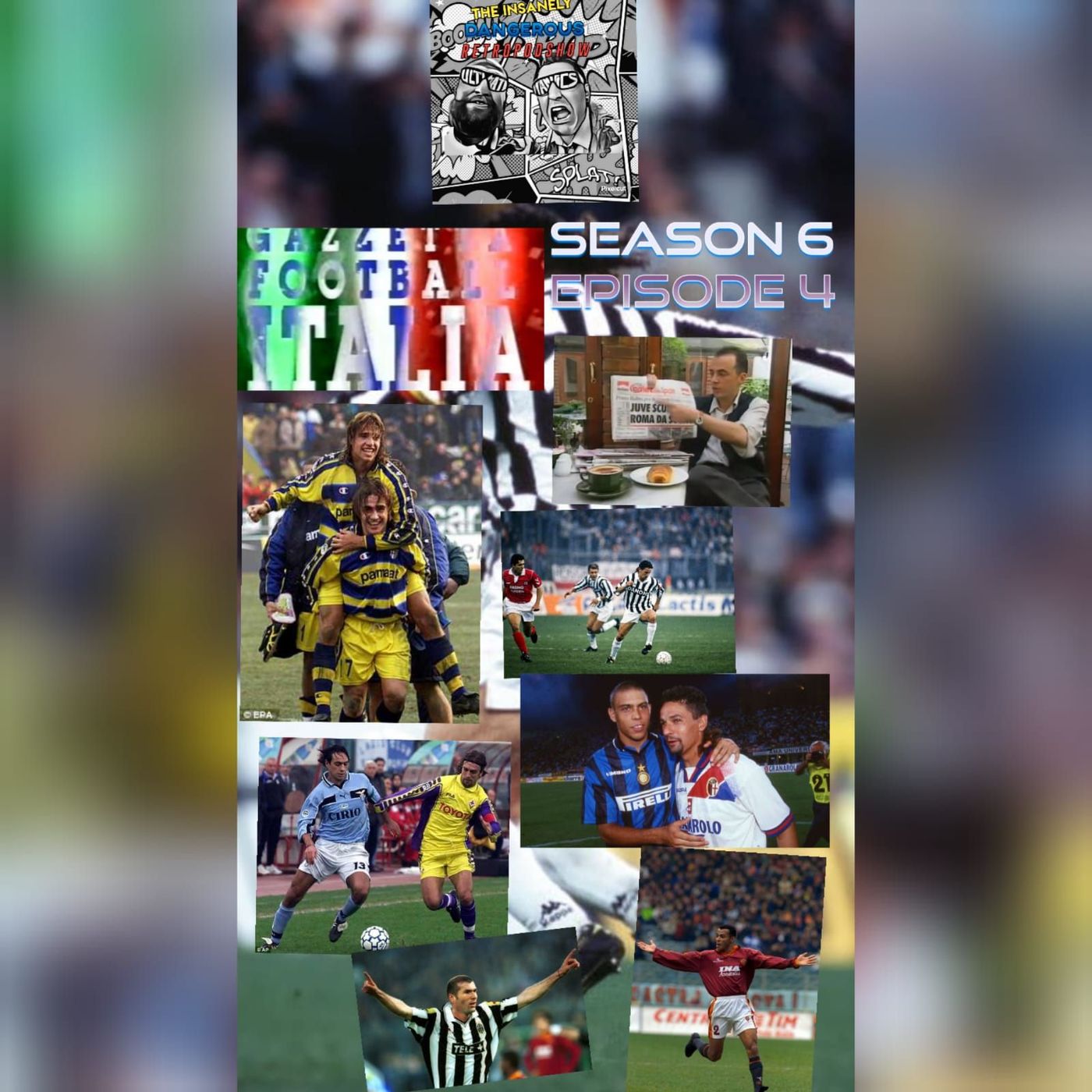 Season 6 Episode 4 - Gazzetta Football Italia by The Insanely Dangerous ...
